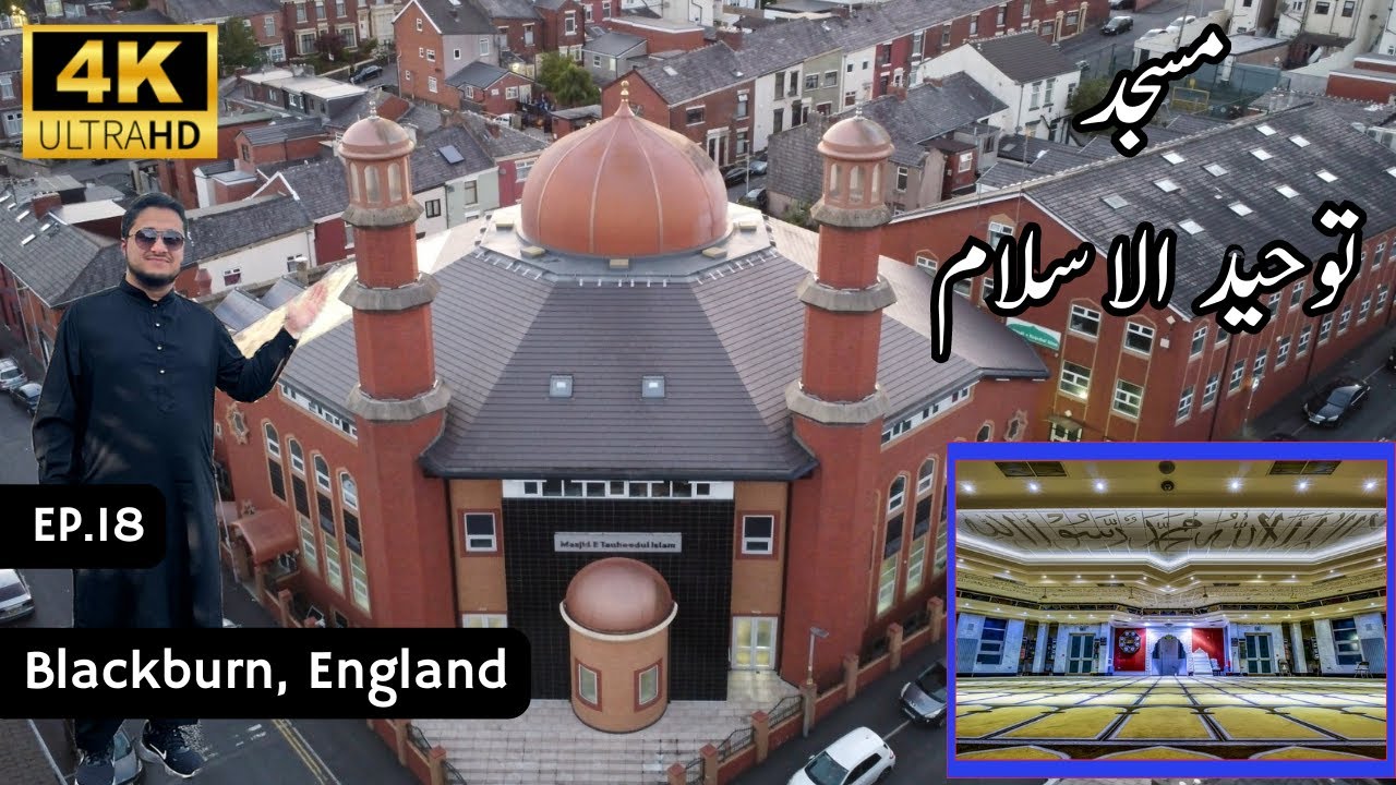 Most Beautiful Mosque Tauheedul Islam EP.18 | Blackburn - YouTube