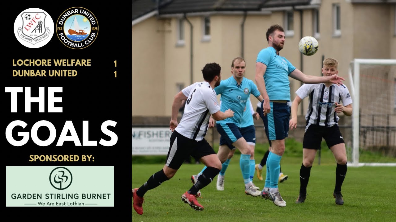 THE GOALS | vs Lochore Welfare FC - East of Scotland First Division ...