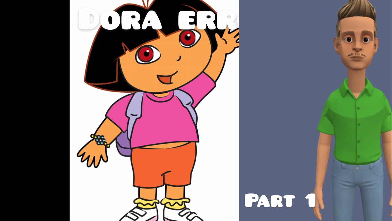 Dora error 3 (part 1) - YouTube
