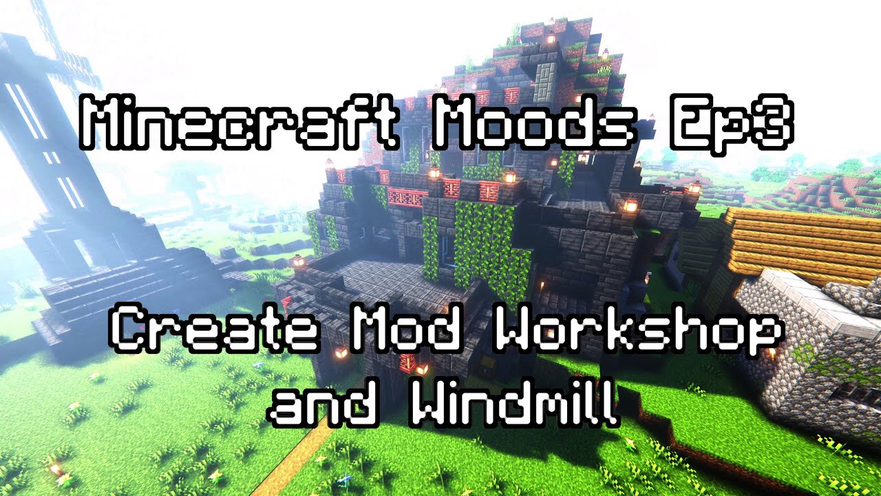 Minecraft Moods Ep3 - Decoration, Windmill, and the Create Mod - YouTube