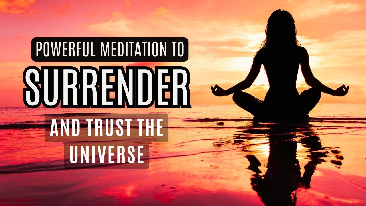 Surrender! 💫 Powerful meditation to detach and trust the universe ...