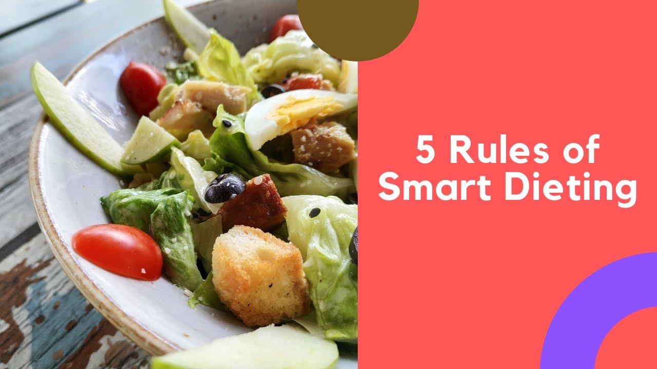 5 Rules of Smart Dieting - YouTube