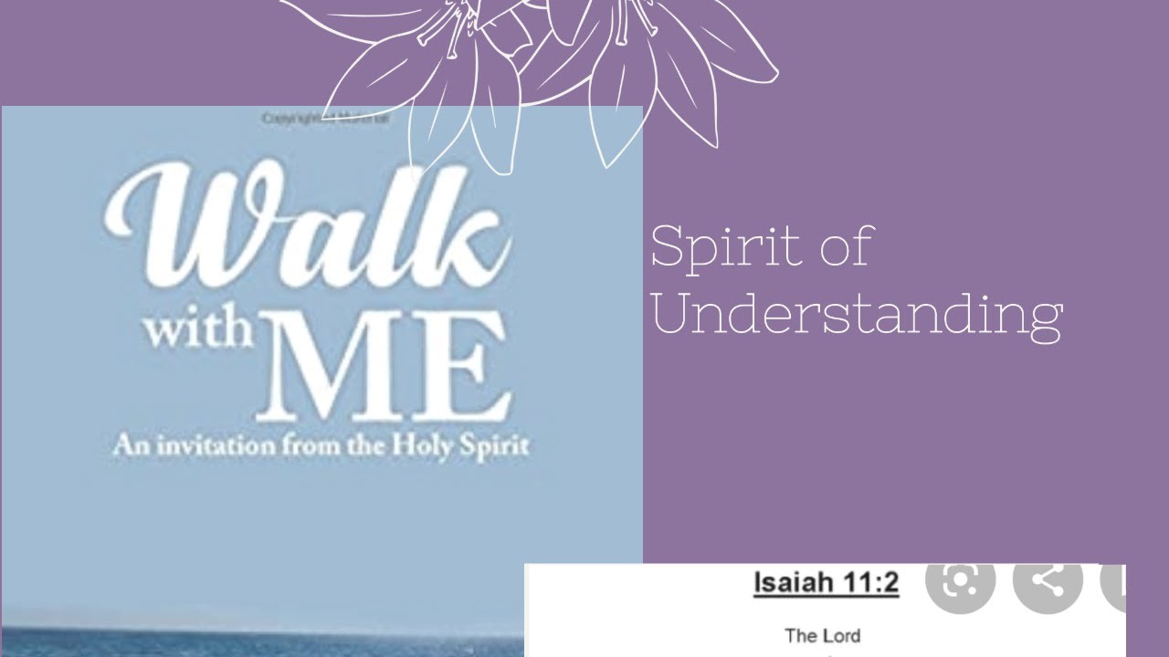 15-SEVEN SPIRITS OF GOD-SPIRIT OF UNDERSTANDING - YouTube