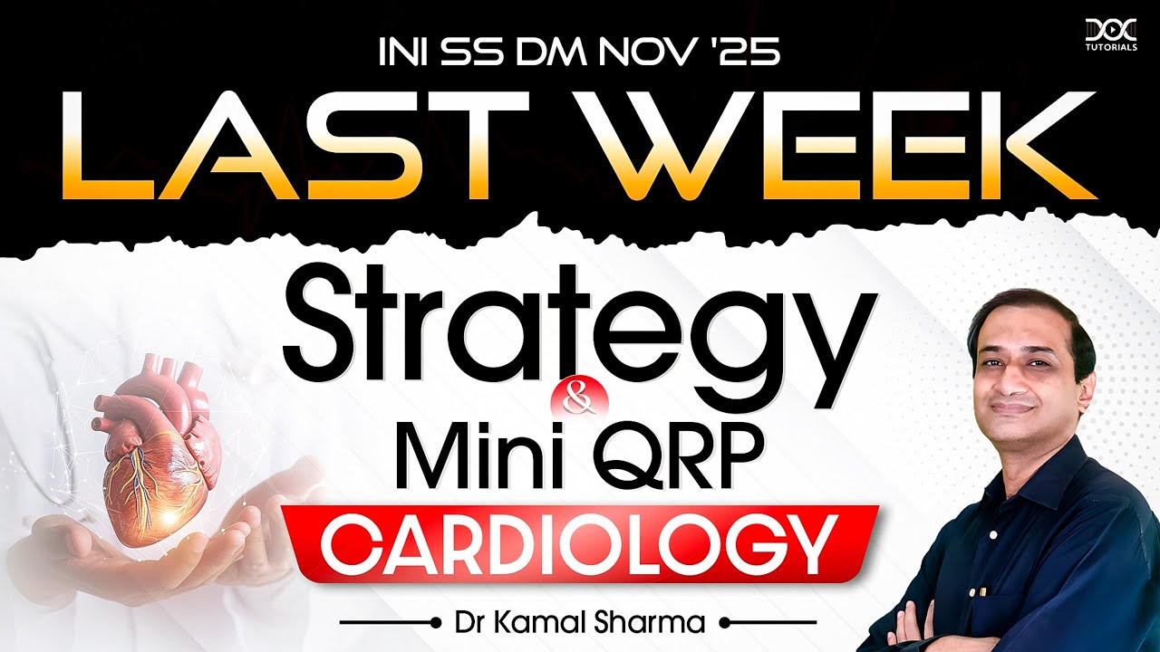 Master Cardiology for INI SS DM Nov '25 | Last Week Strategy & Mini QRP ...