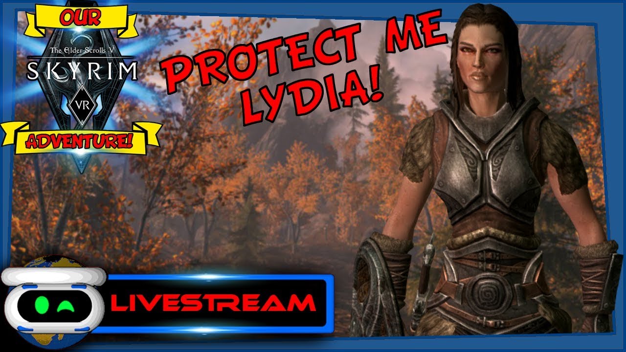 Skyrim VR PROTECT ME LYDIA! - YouTube