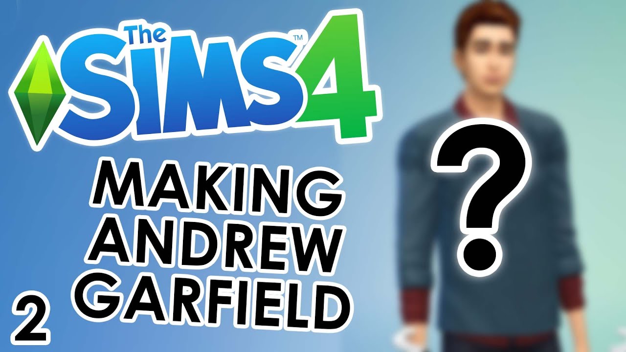 Trying To Make Andrew Garfield As A Sim | Sims 4 Stream - Part 2 - YouTube