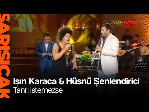 Işın Karaca feat. Hüsnü Şenlendirici - Tanrı İstemezse (Sarı Sıcak)