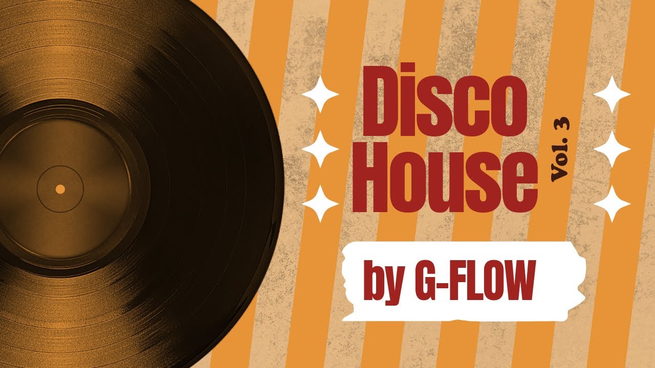 [Playlist] Disco House Mix Vol.3 | G-FLOW | Cebu - YouTube