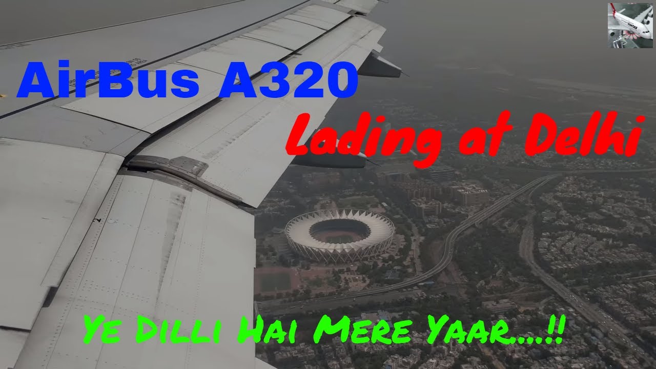Landing at Delhi on Airbus A320 | #4K #GoAir G8 327 - YouTube