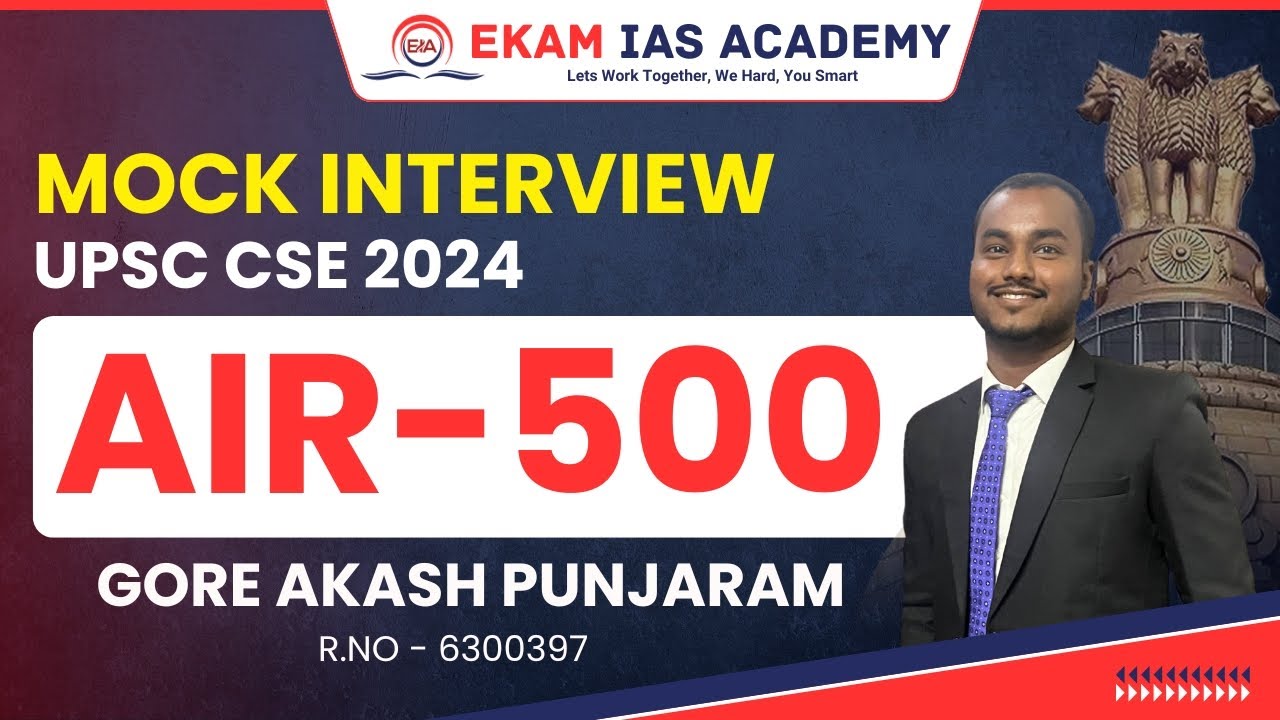 UPSC 2024 RANKER Shares TOP Secrets in EKAM IAS Academy Mock Interview | AIR 500 GORE AKASH ...