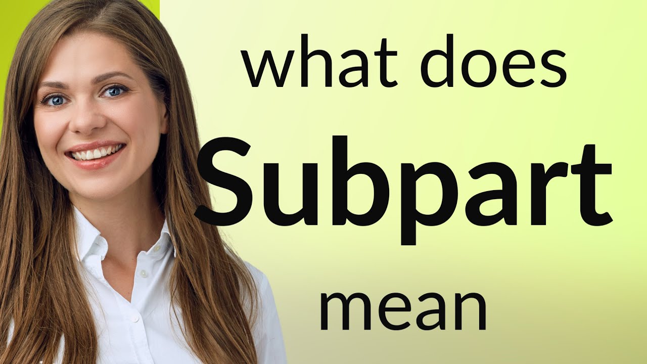 Subpart • meaning of SUBPART - YouTube