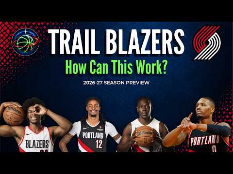 How Can the Blazers Make This Work? | 2026–27 Season Preview
