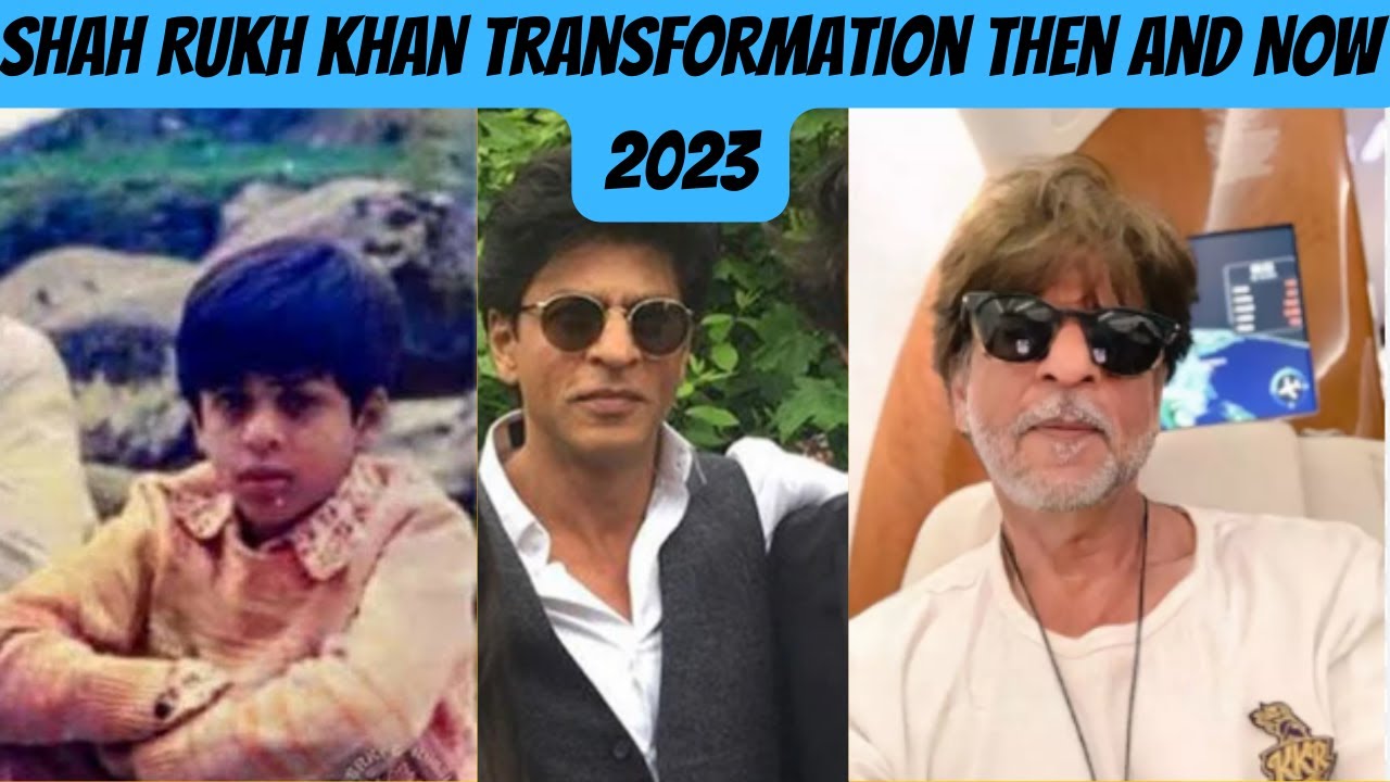 Do You Know Shah Rukh khan Transformation Then and Now 2023 | Shah Rukh ...