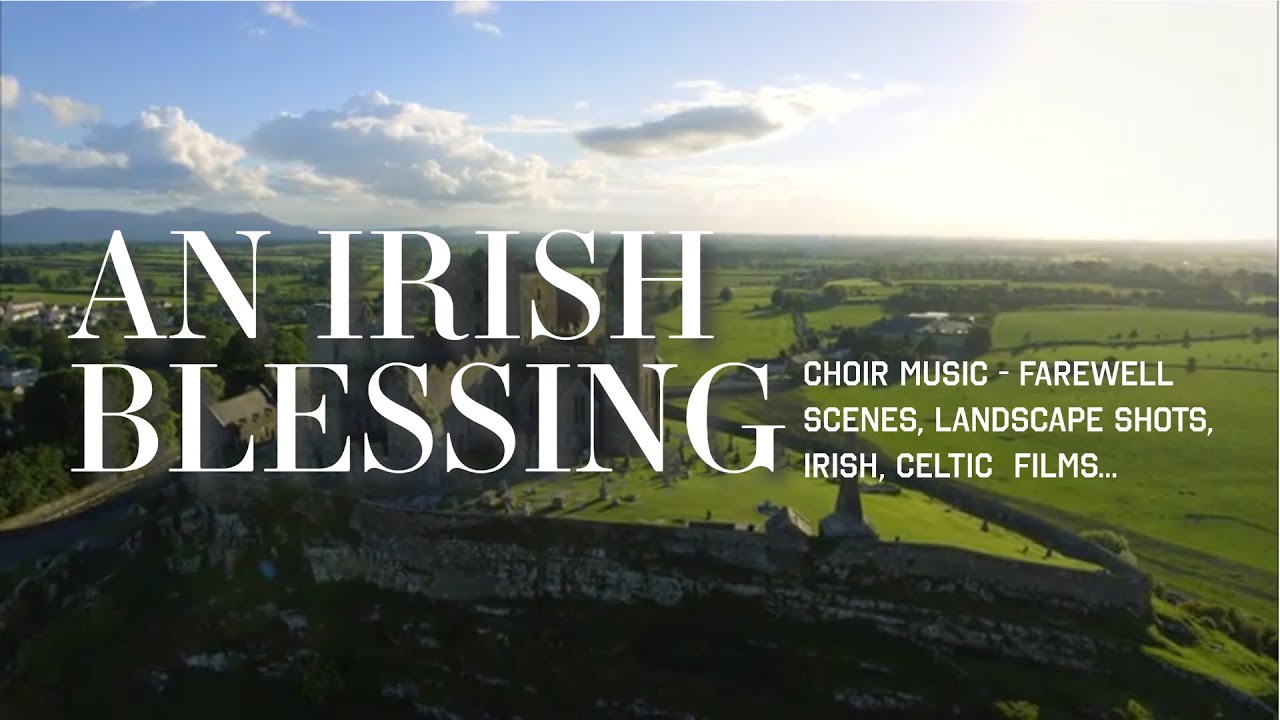 An Irish Blessing – Exclusive A Cappella Choir Music for Films & Videos ...