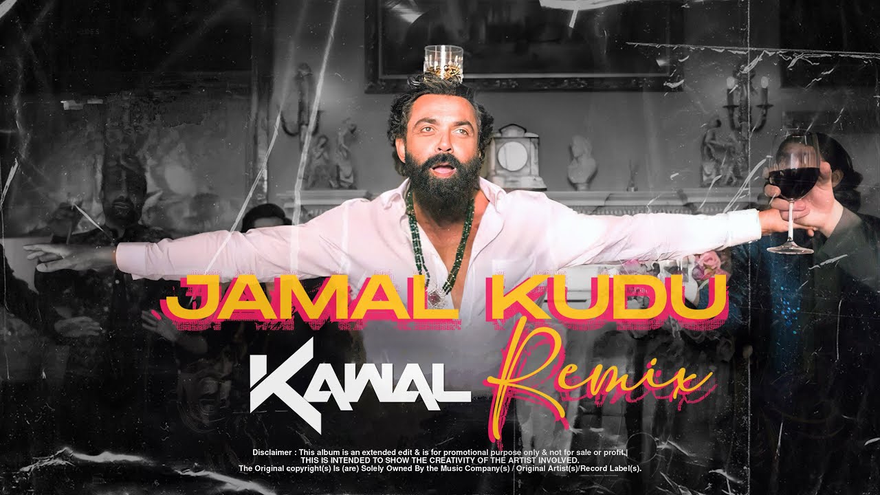DJ KAWAL - JAMAL KUDU (REMIX) | ANIMAL | BOBBY DOEL l ENTRY SONG ...