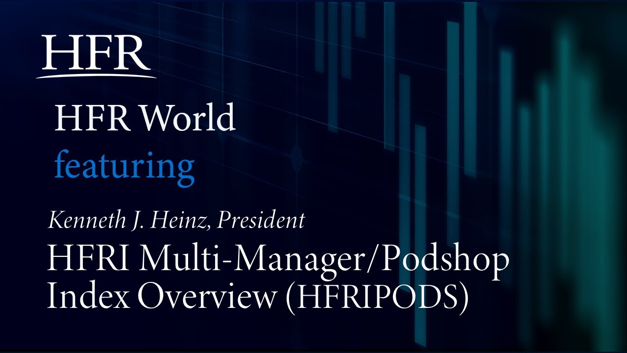 HFR WORLD: HFR Multi-Manager Podshops Index - YouTube