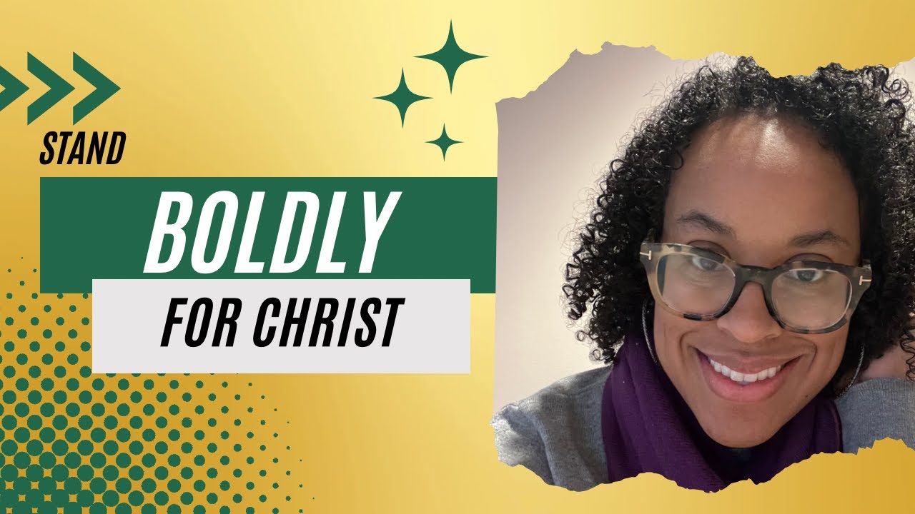 Stand Boldly For Christ - YouTube