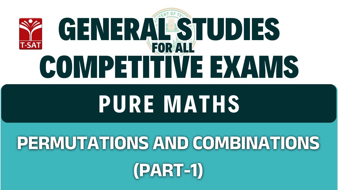 Pure Maths - Permutations and Combinations (Part-1) | General Studies for All Competitive Exams ...
