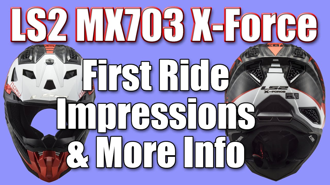 LS2 MX703 X-Force - First Ride Impressions & More Info - YouTube