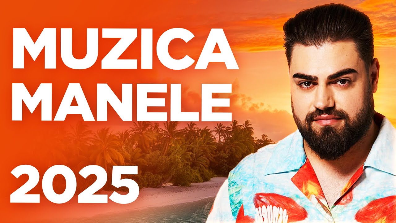 Muzica Manele 2025 🏆 Top Manele 2025 Cele Mai Noi | Hiturile Primaverii ...