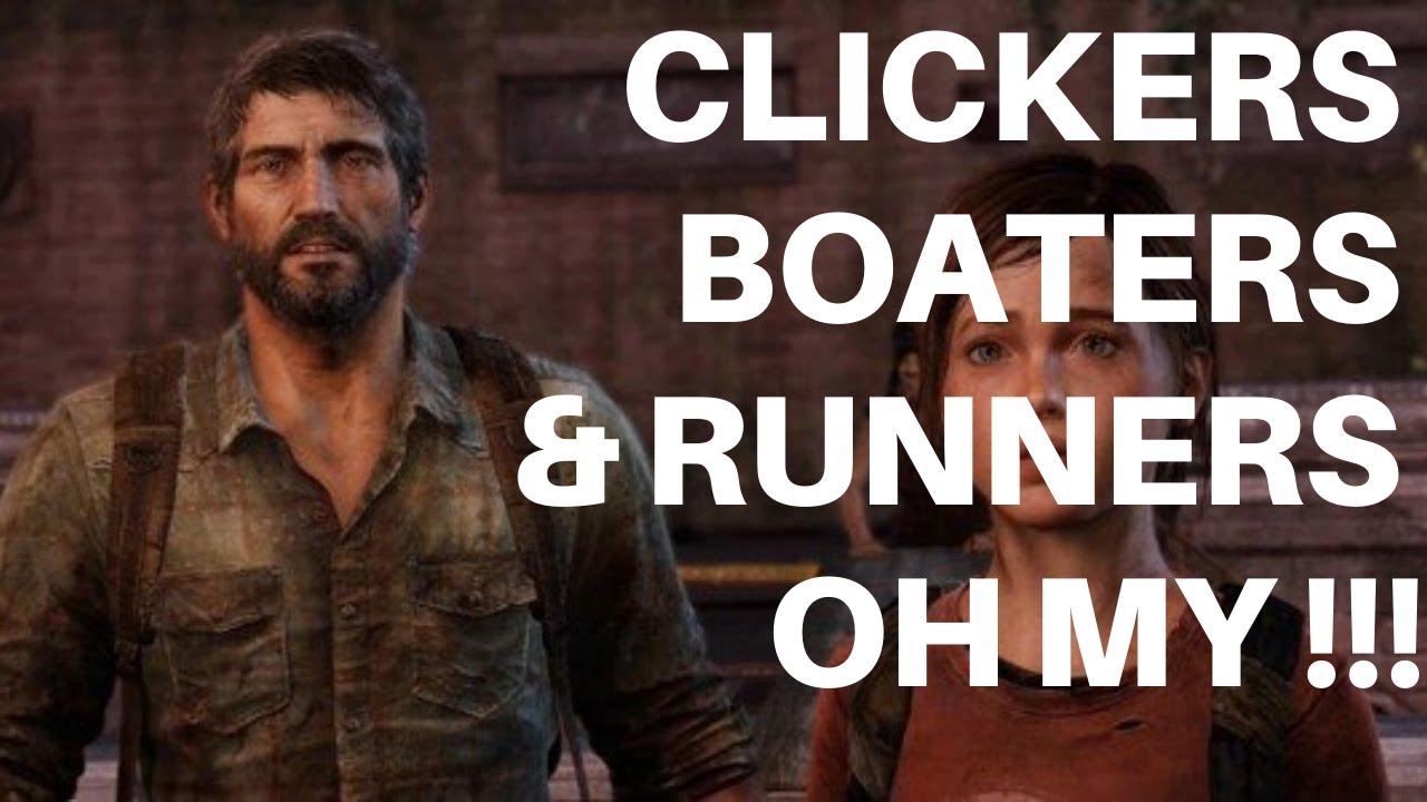 Runners, Clickers & Bloater OH MY ! - YouTube
