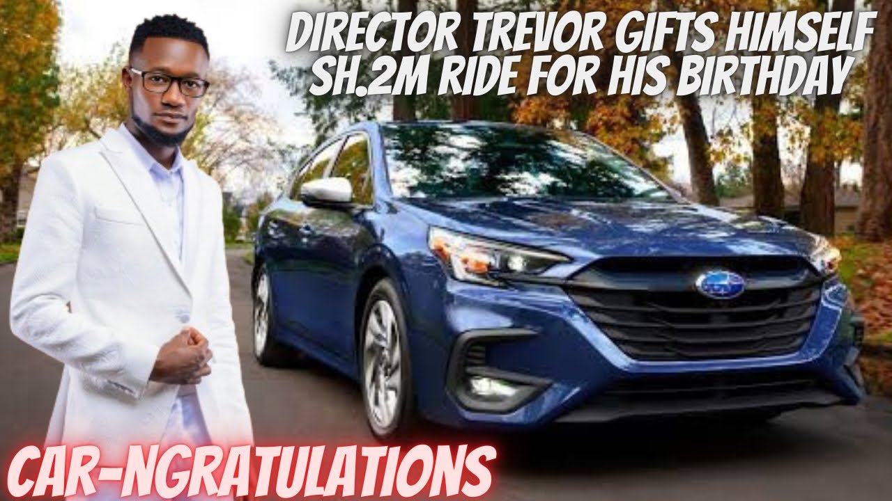 CONGRATULATIONS! Director Trevor Gifts Himself A Sh.2 Million Subaru On ...