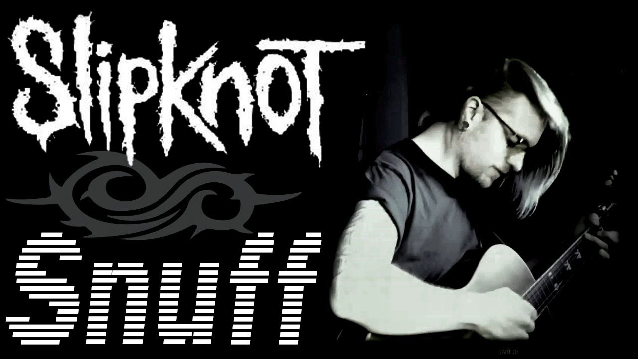 slipknot snuff acoustic cover - YouTube