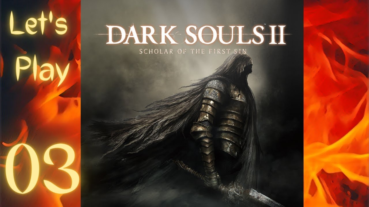 Dark Souls 2: Scholar of the First Sin: Let's Play Part 3 (Cardinal ...