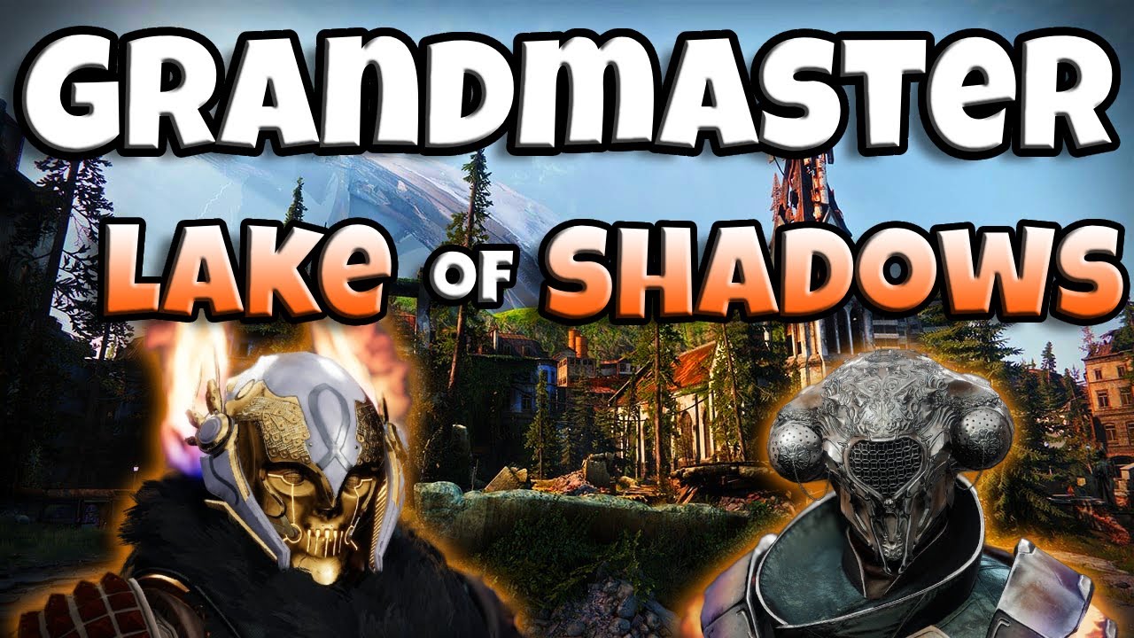 Destiny 2 Grandmaster Nightfall Lake of Shadows GM season 23 Duo - YouTube