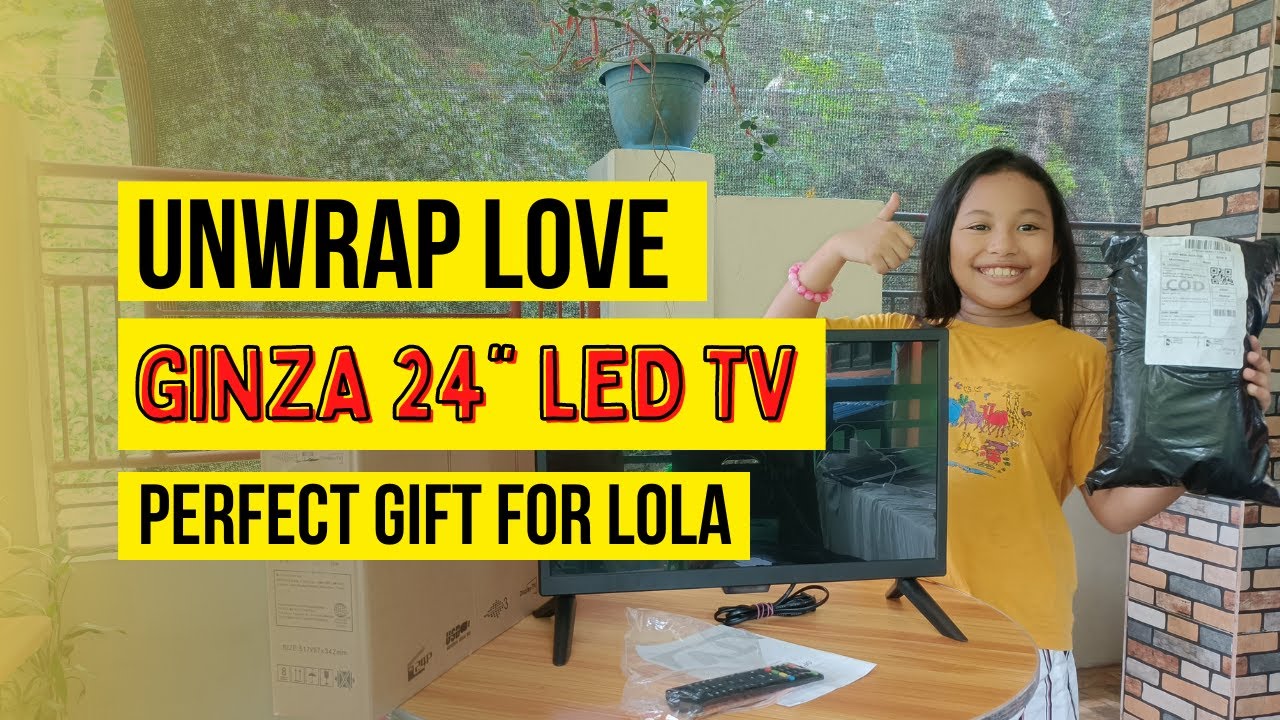 Unboxing GINZA 24-inch LED TV | Gift for Lola - YouTube