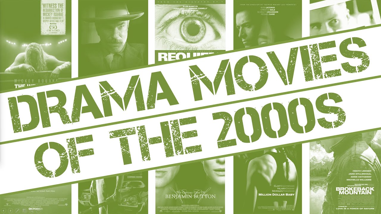 MY TOP 10 DRAMA MOVIES OF THE 2000s - YouTube