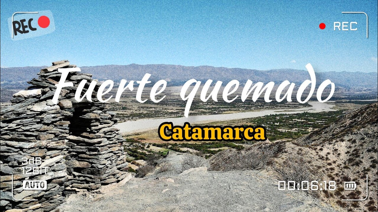 FUERTE QUEMADO ,catamarca (cerro la ventanita + cerro el calvario ...