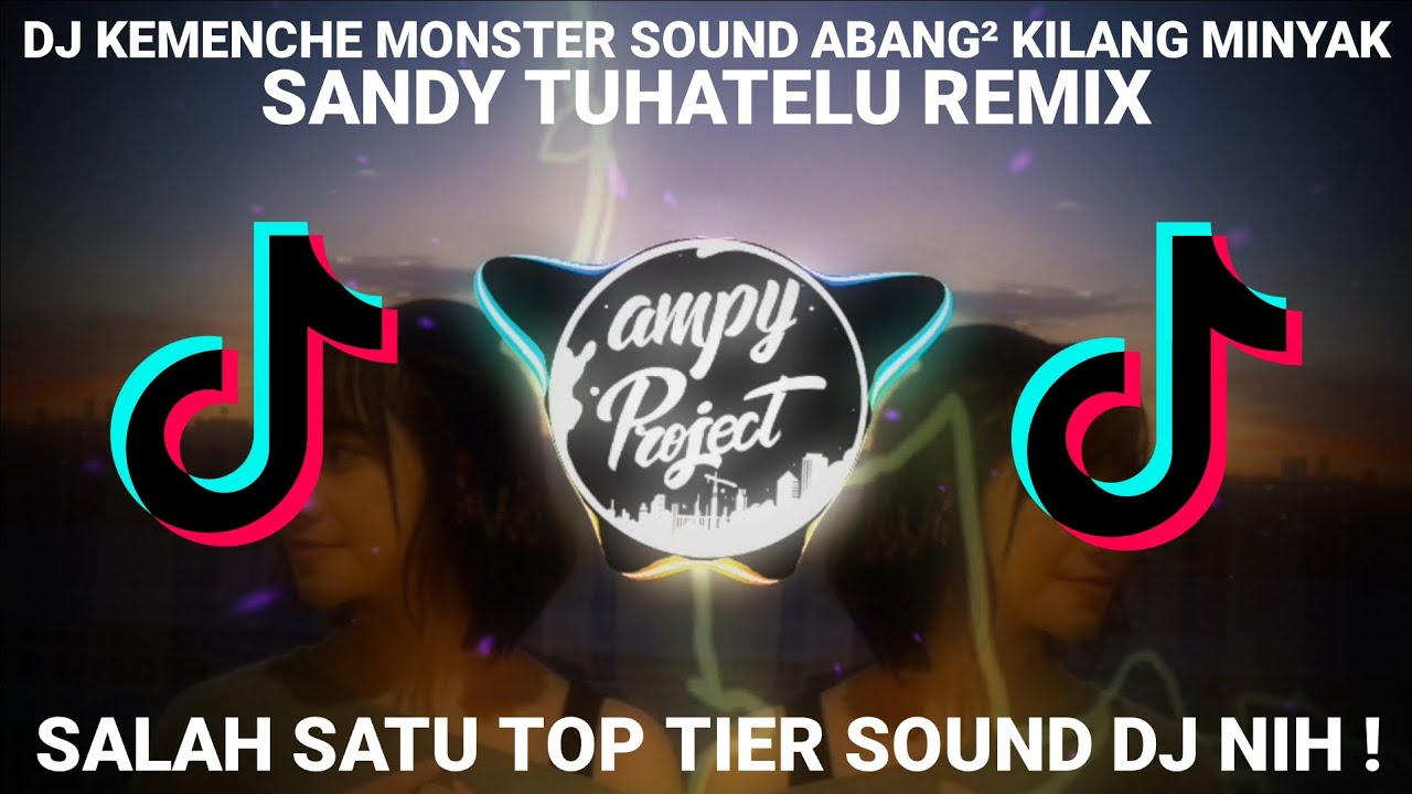 SOUND JJ ABANG ABANGAN KILANG MINYAK || DJ KEMENCHE KSHMR MONSTER ...