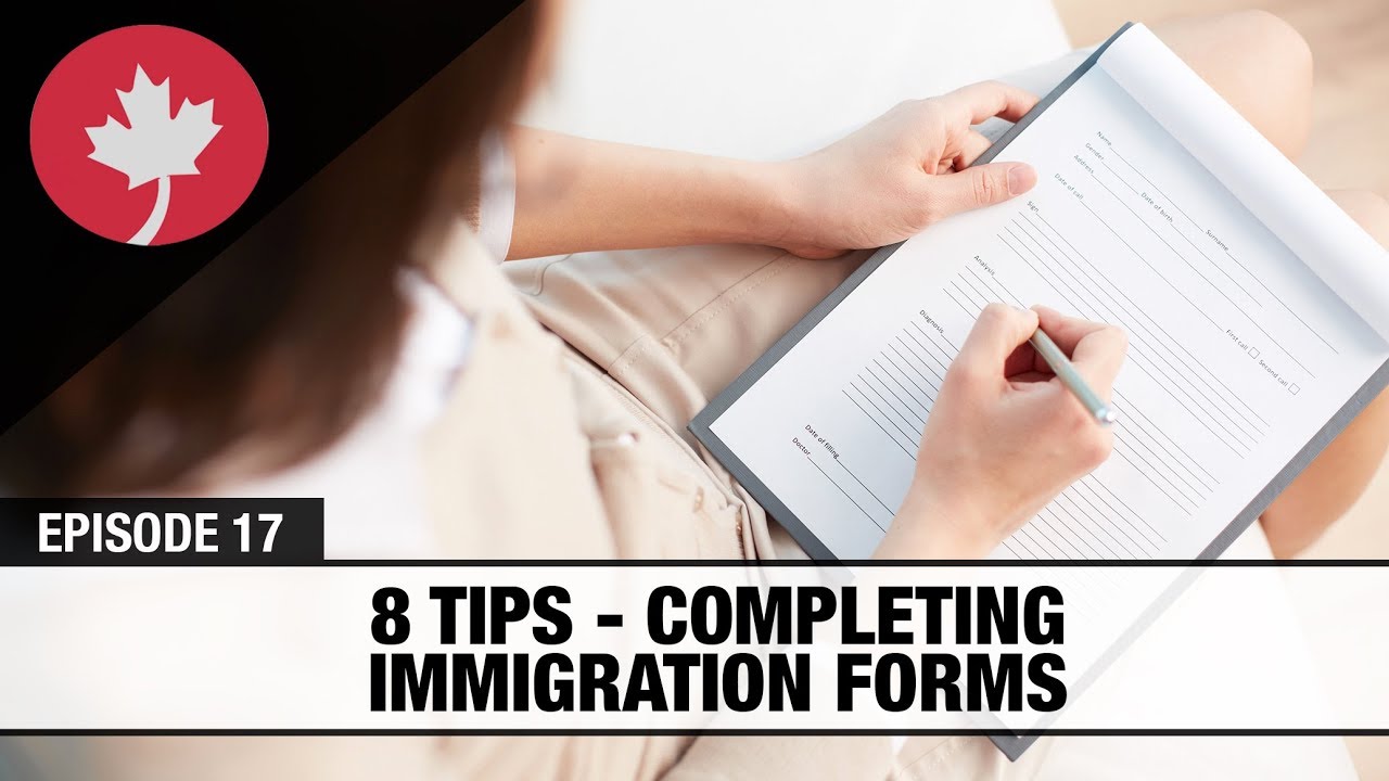 Tips to prepare and complete Canadian immigration forms! - YouTube