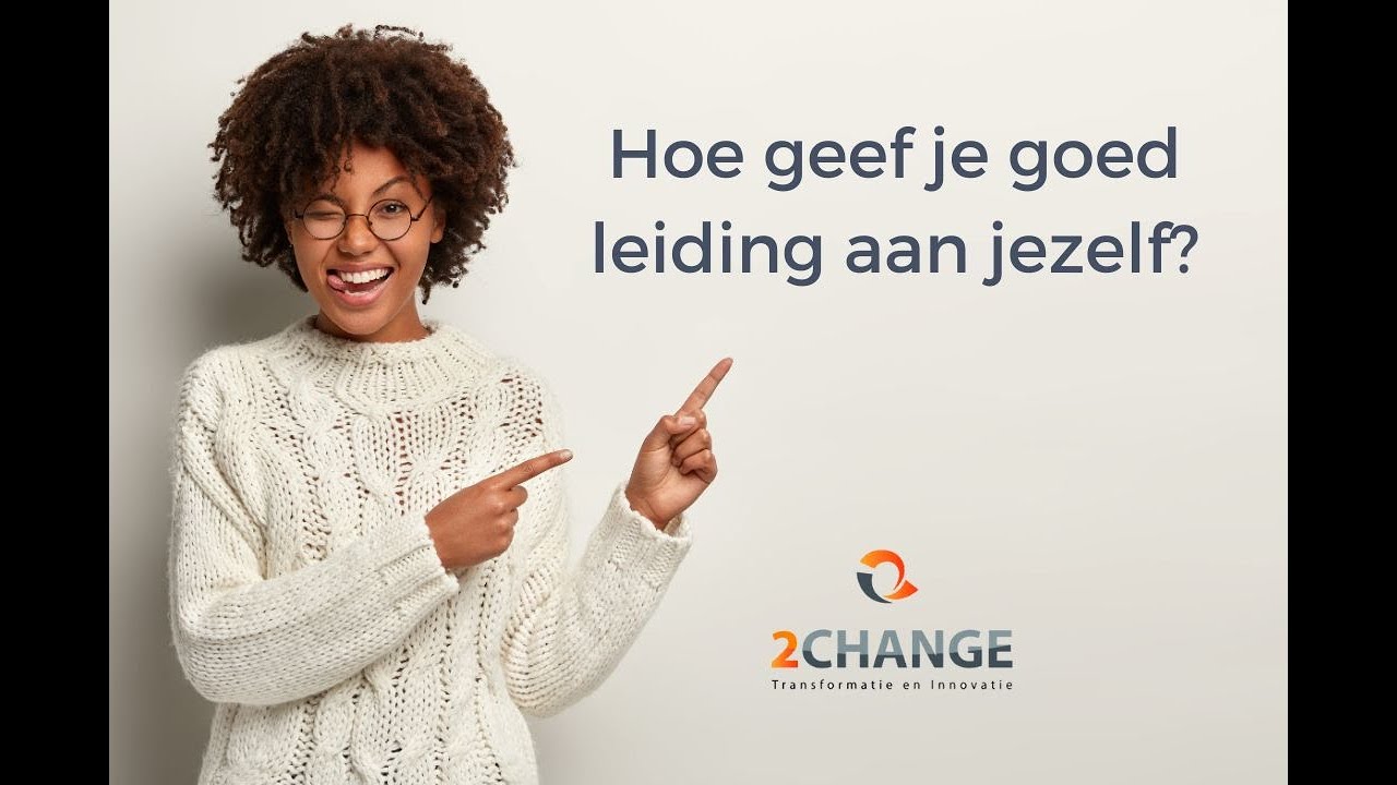 Hoe geef je goed leiding aan jezelf? - YouTube