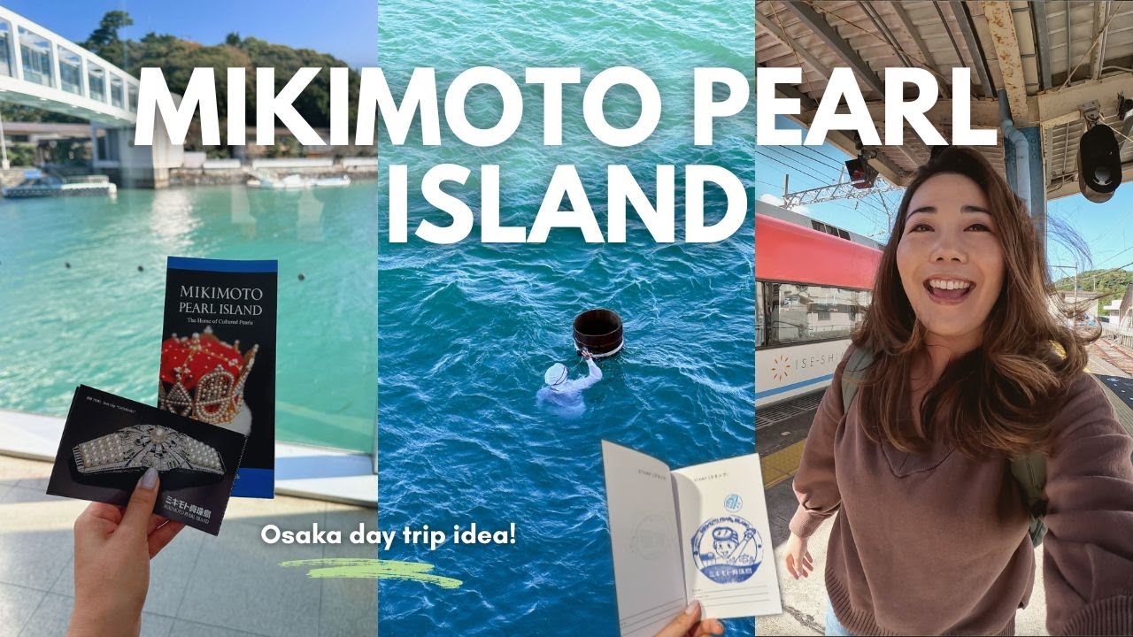 Easy Day Trip from Osaka: MIKIMOTO PEARL ISLAND | 1-Day Japan Travel ...