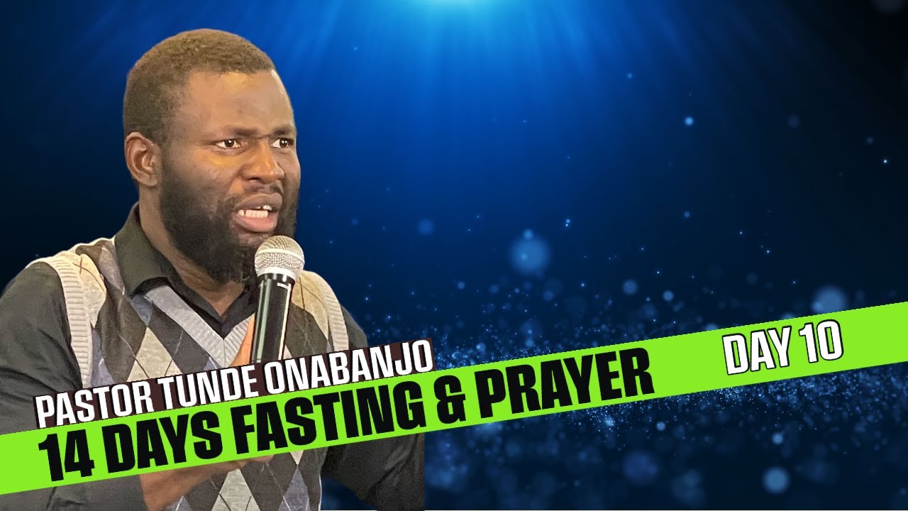 Day 10 of 14 Days Prayer & Fasting for Restoration & Total Recovery ...