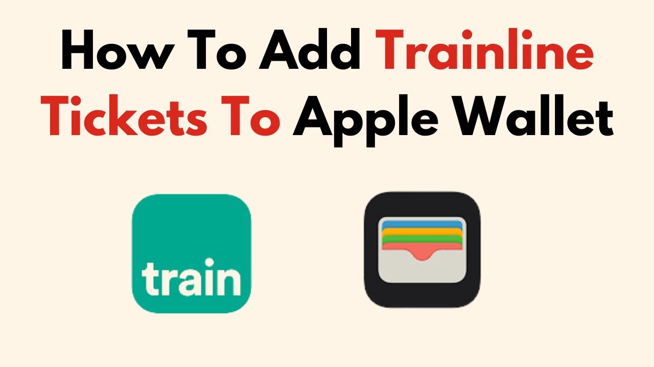 How To Add Trainline Tickets To Apple Wallet - YouTube