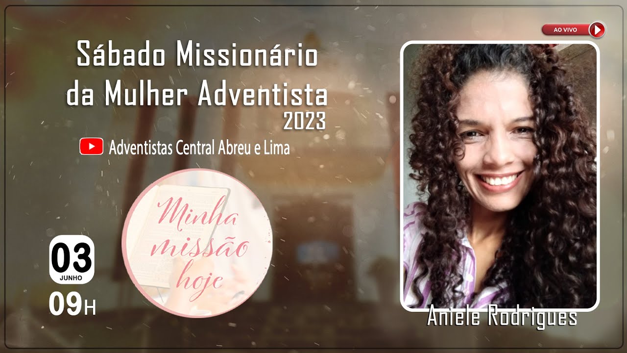 Sábado Missionário da Mulher Adventista 2023 / 03-06-2023 - YouTube