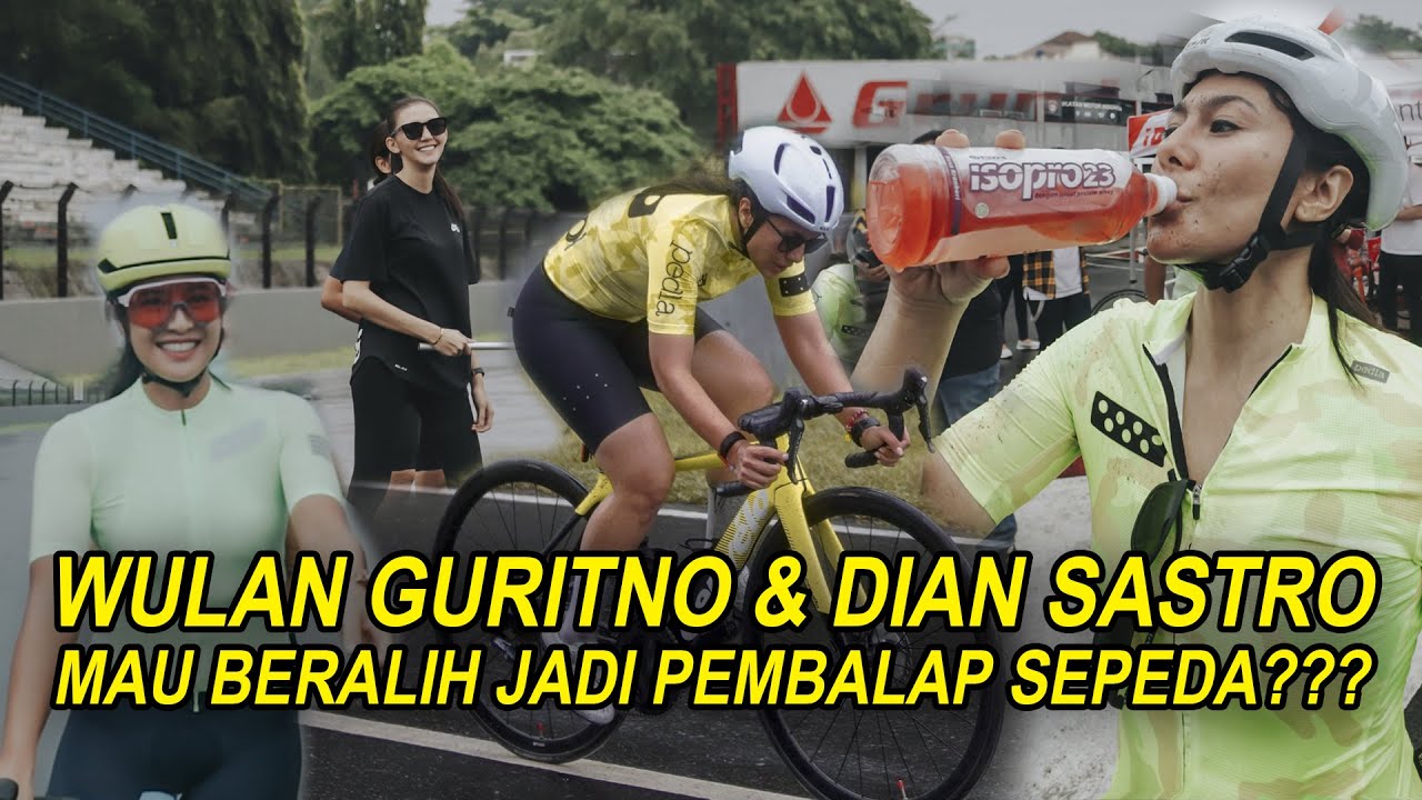 WULAN GURITNO & DIAN SASTROWARDOYO MAU BERALIH JADI PEMBALAP SEPEDA ...