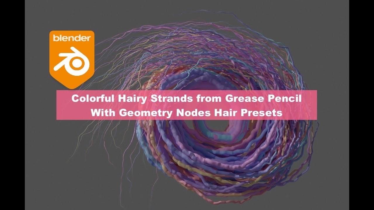 LIVENODING Grease Pencil to Multi Hair Strands With Hair Geometry Nodes ...