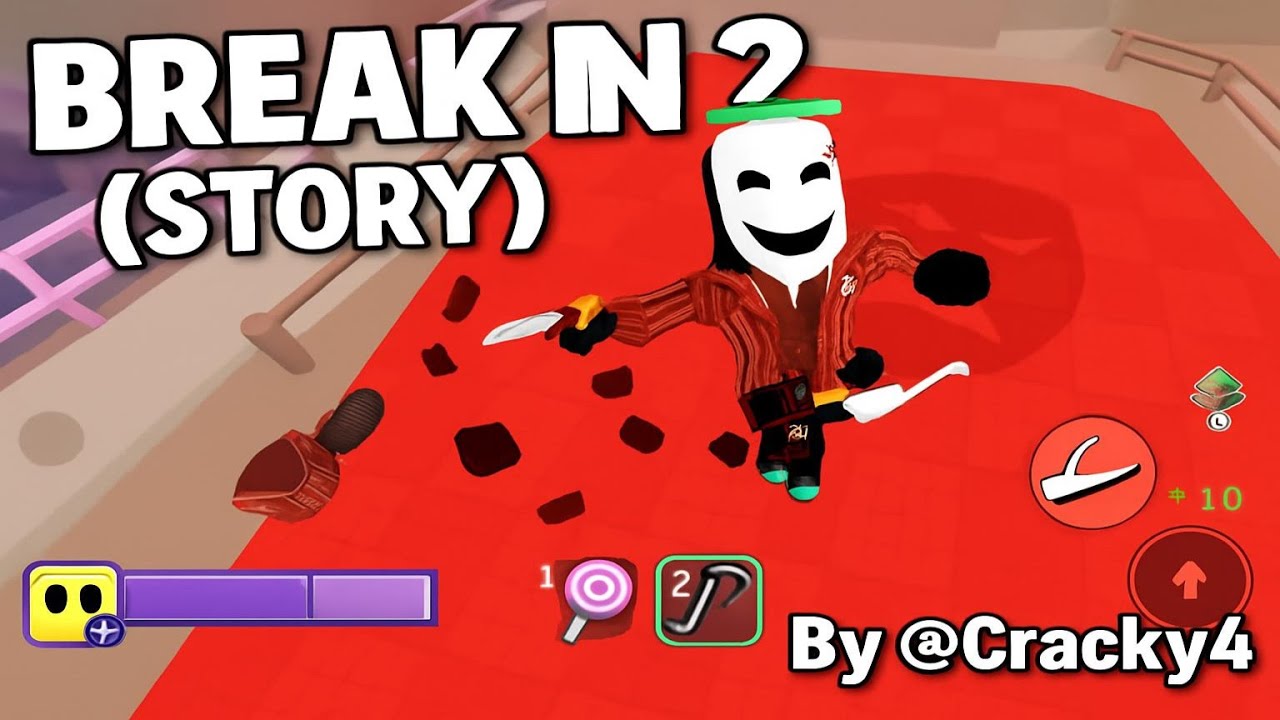 Break In 2 (Story) By @Cracky4 | Roblox | Gameplay, No Commentary ...