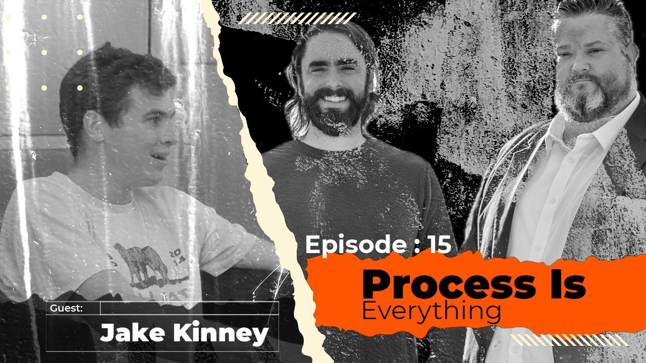 Process Is Everything Episode 15 - Jake Kinney - YouTube