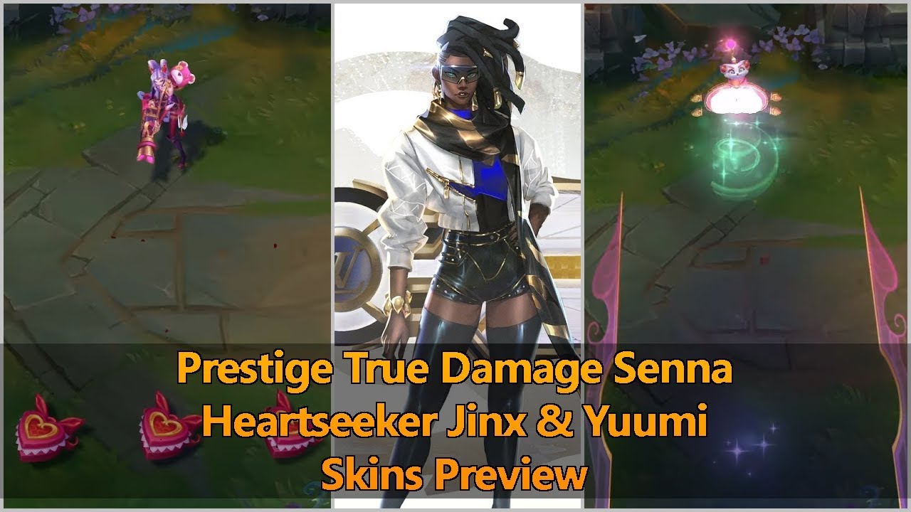 True Damage Senna Prestige Edition & Heartseeker Jinx/Yuumi SKINS ...