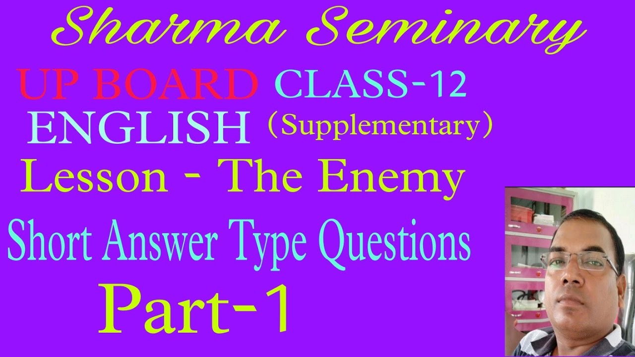 Class-12 (The Enemy) Short Answer Type Questions - YouTube