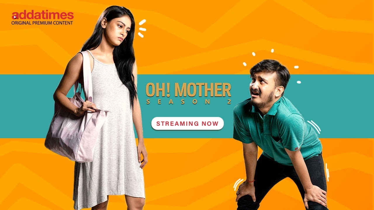 OH! MOTHER S1&S2 | WEB SERIES | COMEDY | STREAMING ON ADDATIMES - YouTube