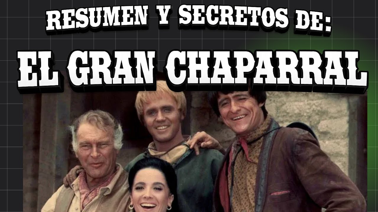 El Gran Chaparral (1967): La Serie Western Que Marcó una Época y Sus ...
