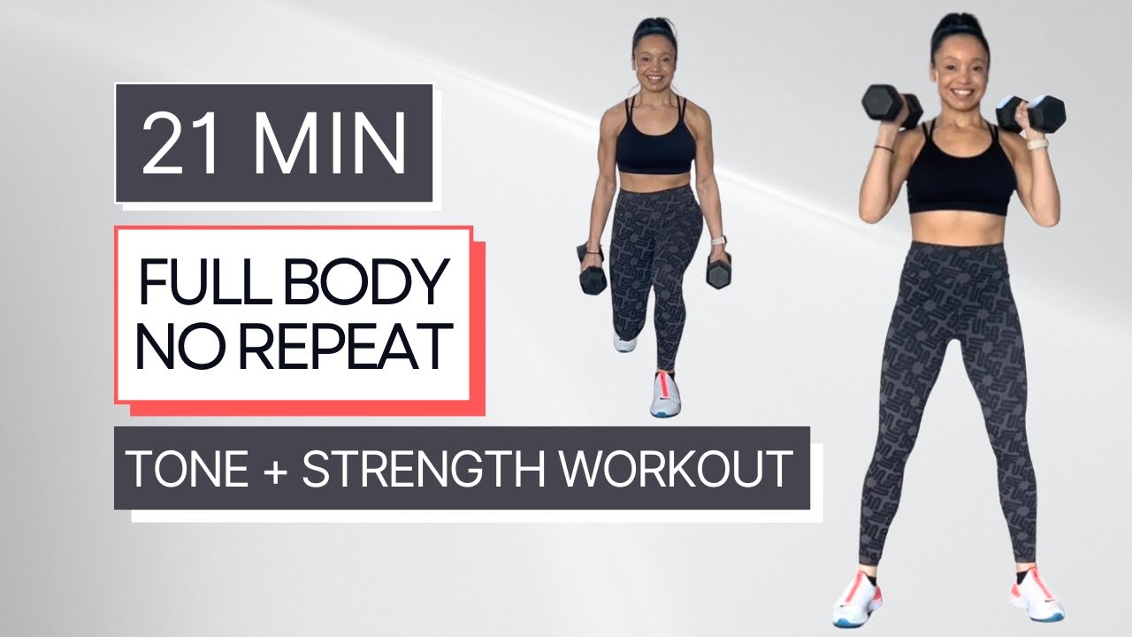21 Min FULL BODY TONING + STRENGTHENING Dumbbell Workout | No Repeat ...