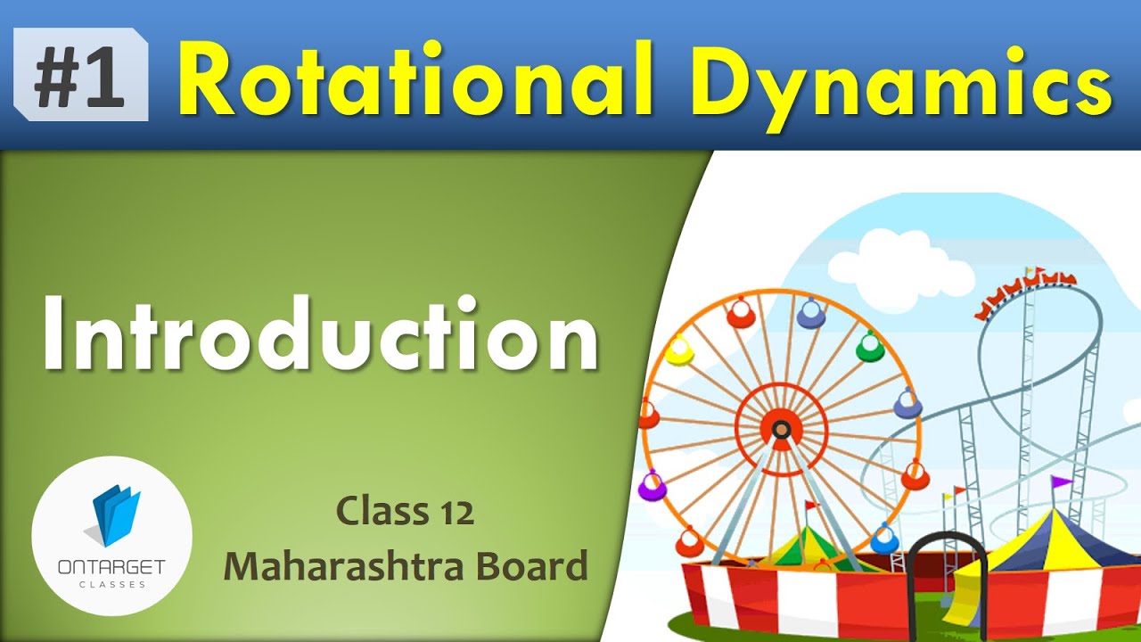 Rotational Dynamics Class 12 Maharashtra Board New Syllabus YouTube Rotational Dynamics Class 12 Maharashtra Board New Syllabus YouTube