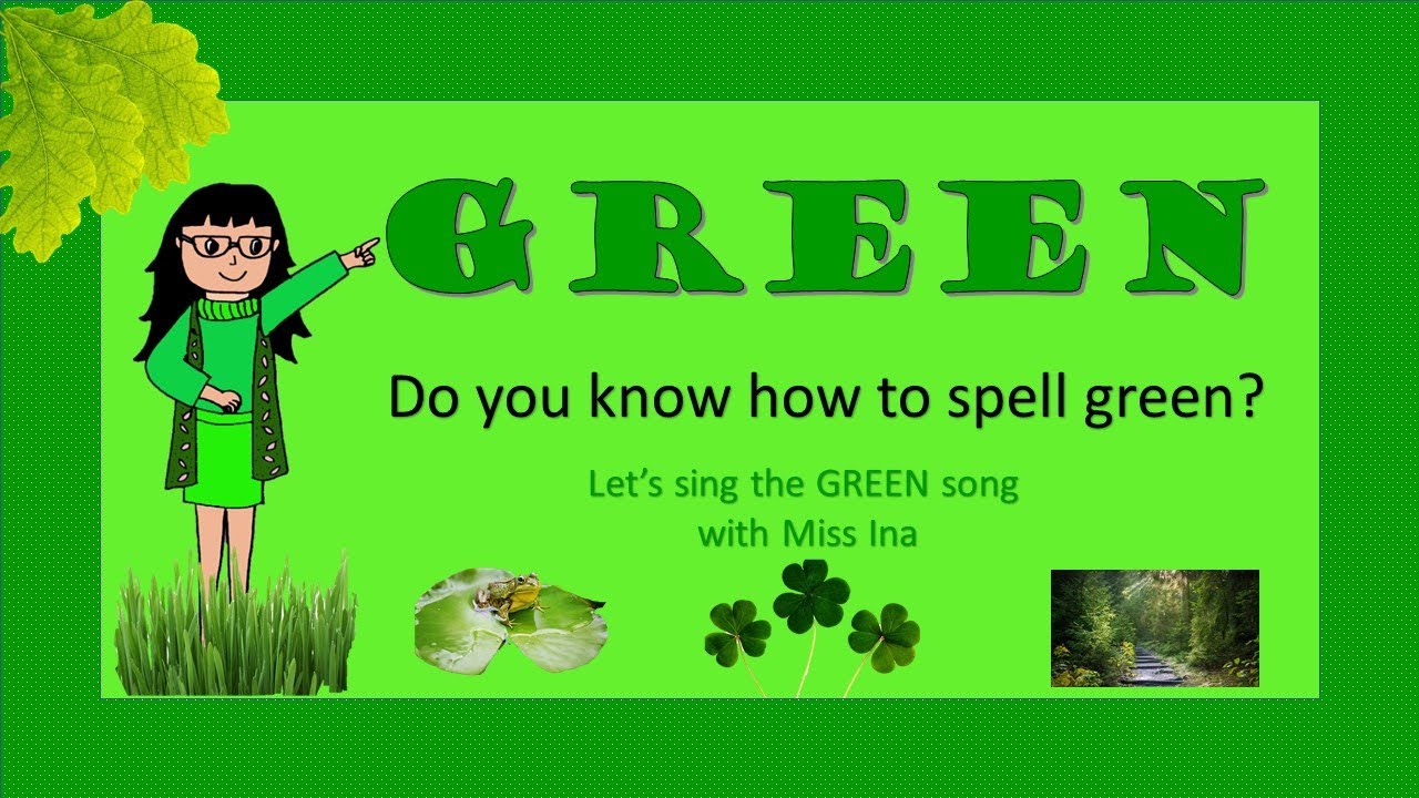 GREEN - Let's sing and spell color Green - YouTube